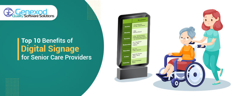 Top 10 Benefits of Digital Signage for Senior Care Providers | Genexod